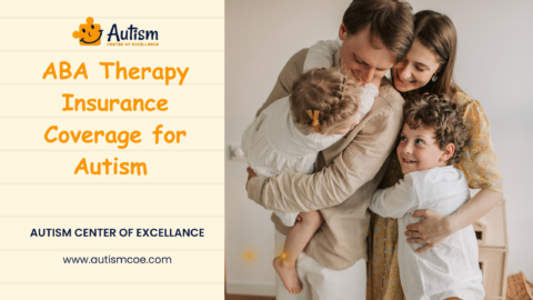 Understanding ABA Therapy Insurance: Maximizing Coverage for Autism ...