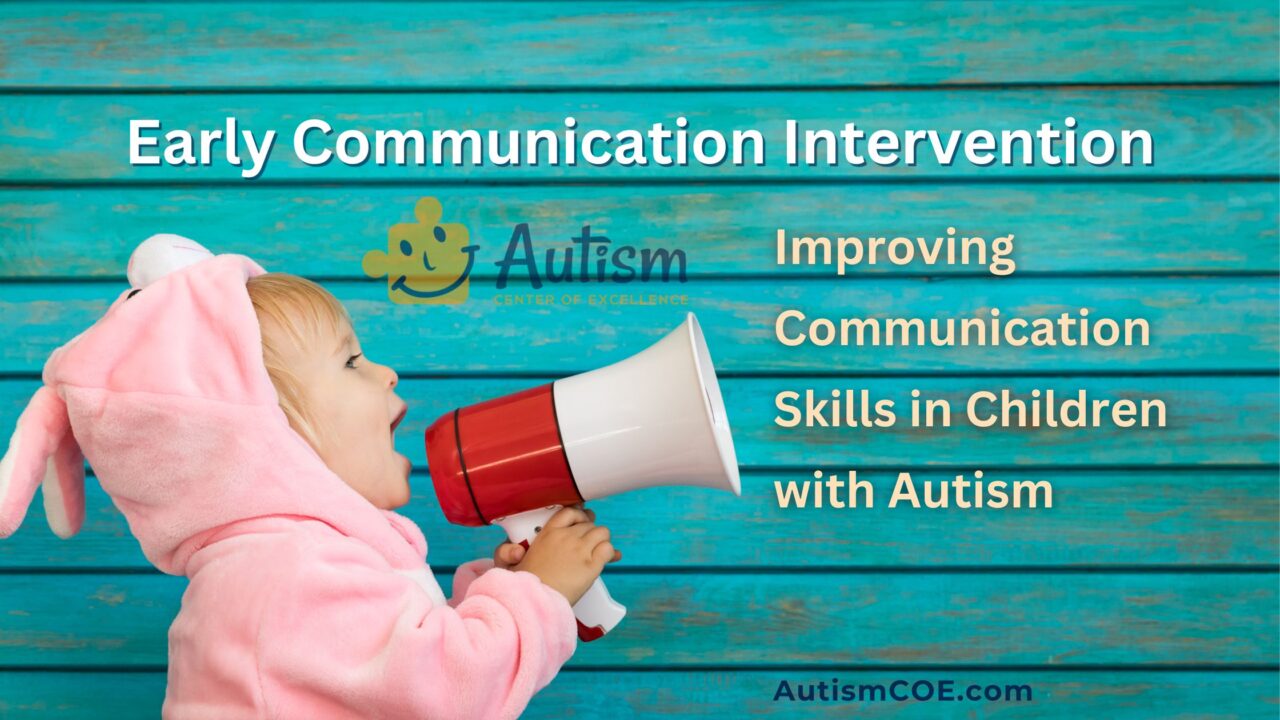 Early Communication Intervention in Children with Autism
