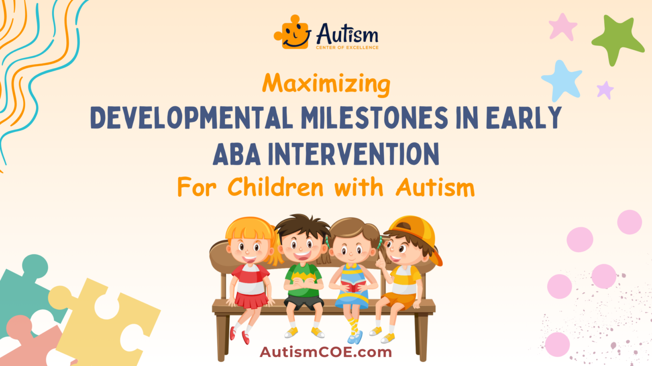 Maximizing Developmental Milestones in Early Intervention