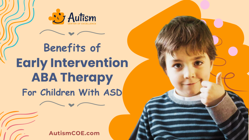 Benefits of Early Intervention ABA Therapy for Children With ASD