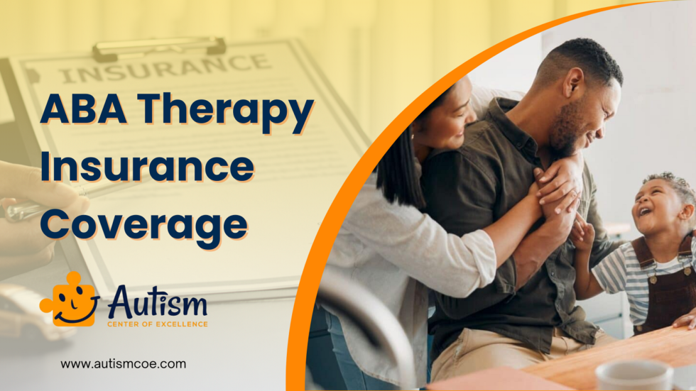 Understanding ABA Therapy Insurance: Maximizing Coverage for Autism Treatment - Autism Center of ...
