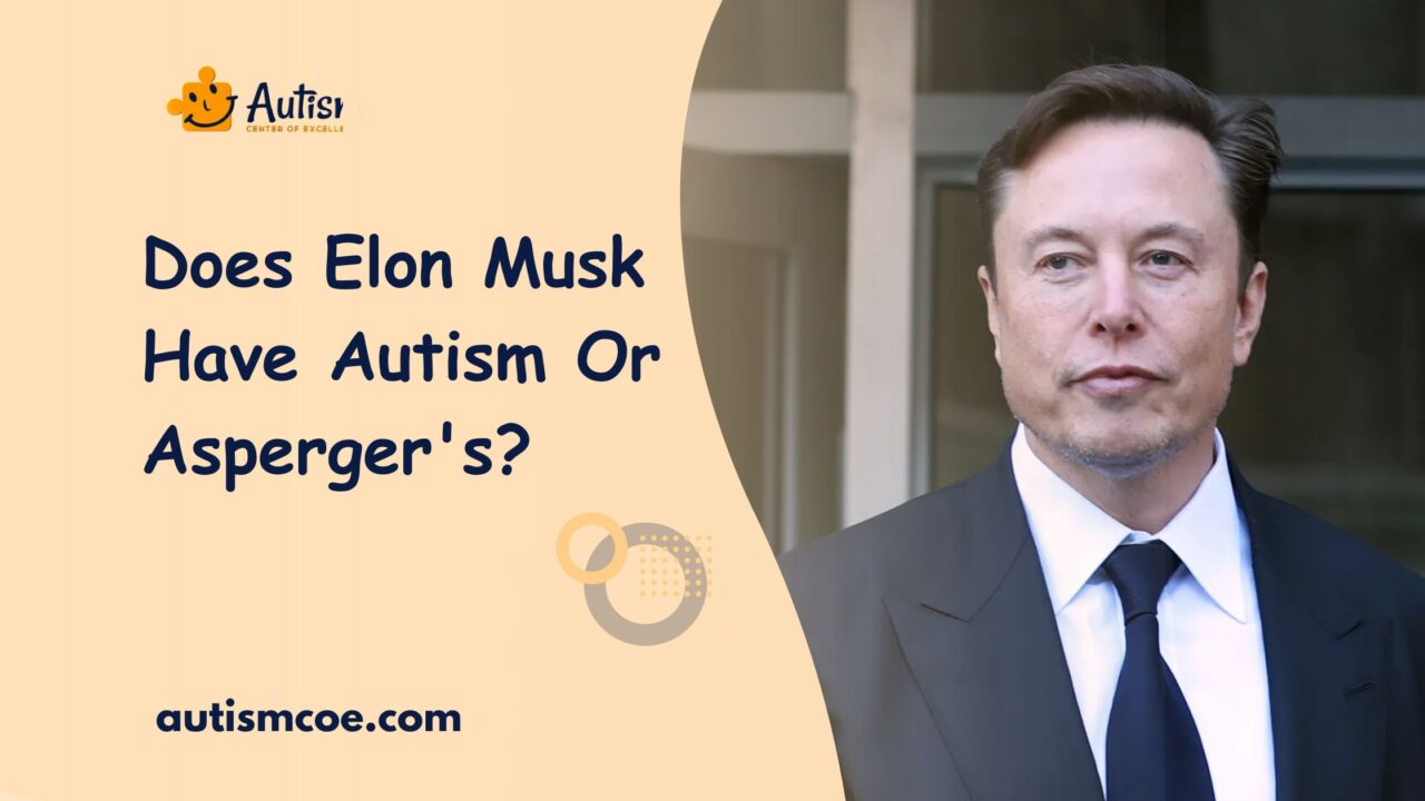 Does Elon Musk Have Autism Or Asperger's?