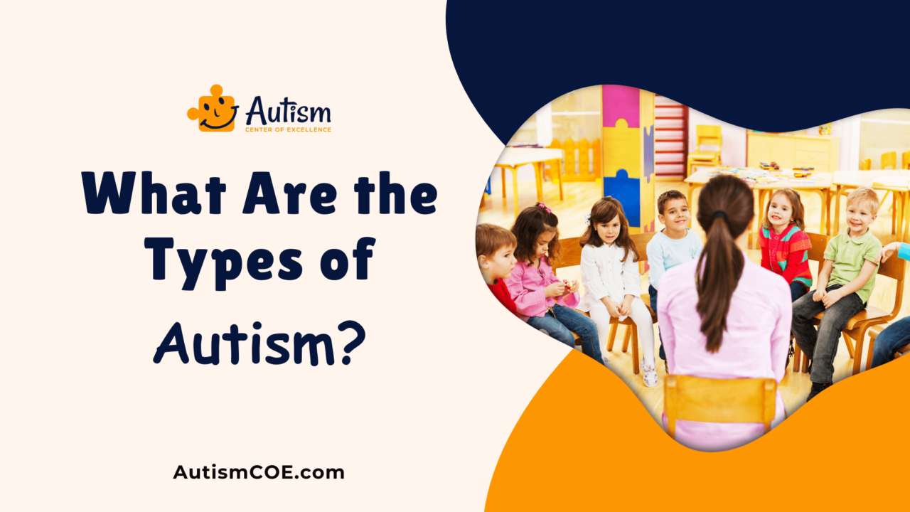 What are the Different Types of Autism? | AutismCOE