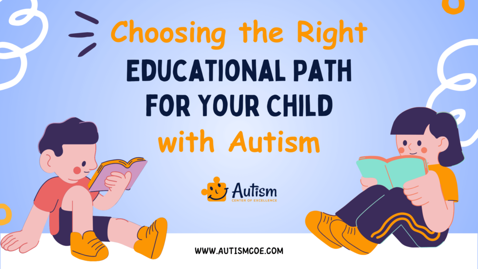 How to Choose the Right Educational Path for Your Child with Autism