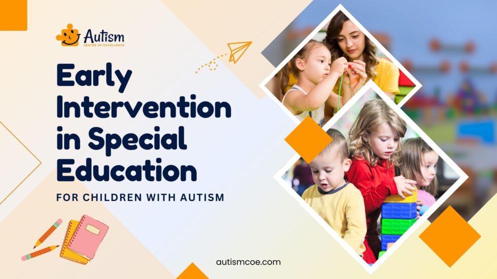 Early Intervention in Special Education for Children with Autism
