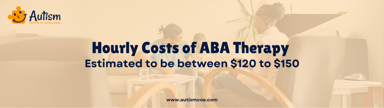 ABA Therapy Cost Per Year, Month, Week, Hour | AutismCOE