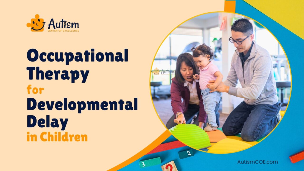 Occupational Therapy for Developmental Delays in Children