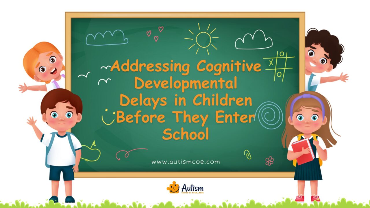 Addressing Cognitive Delays in Children Before They Enter School