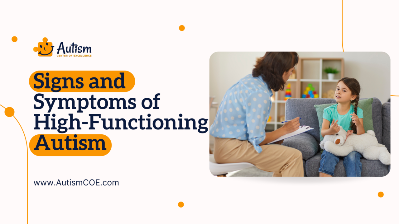 Signs and Symptoms of High-Functioning Autism - Autism Center of Excellence