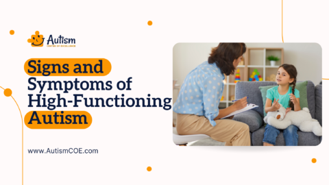 Signs and Symptoms of High-Functioning Autism - Autism Center of Excellence