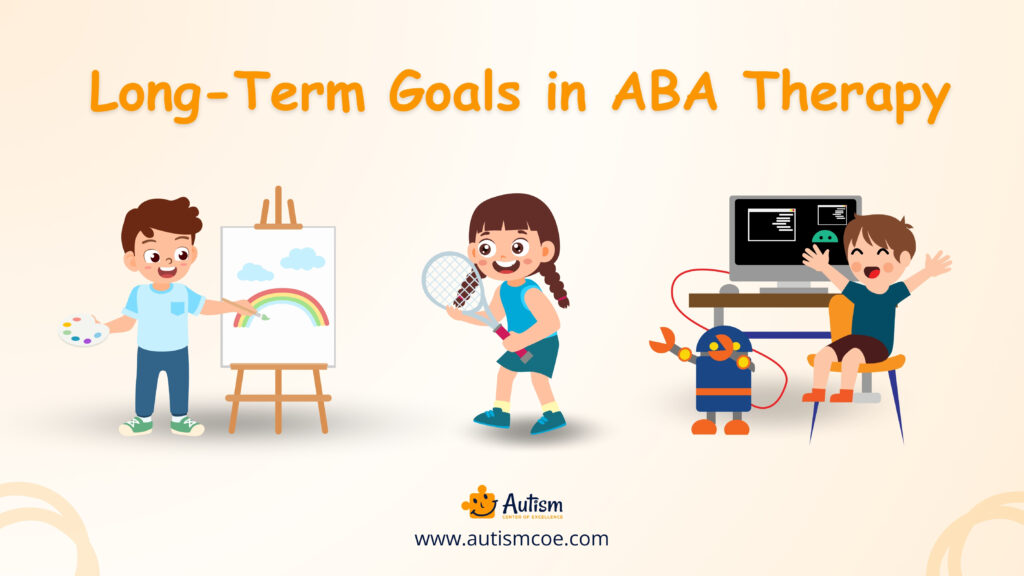 Goals of ABA Therapy: Fostering Growth & Celebrating Success