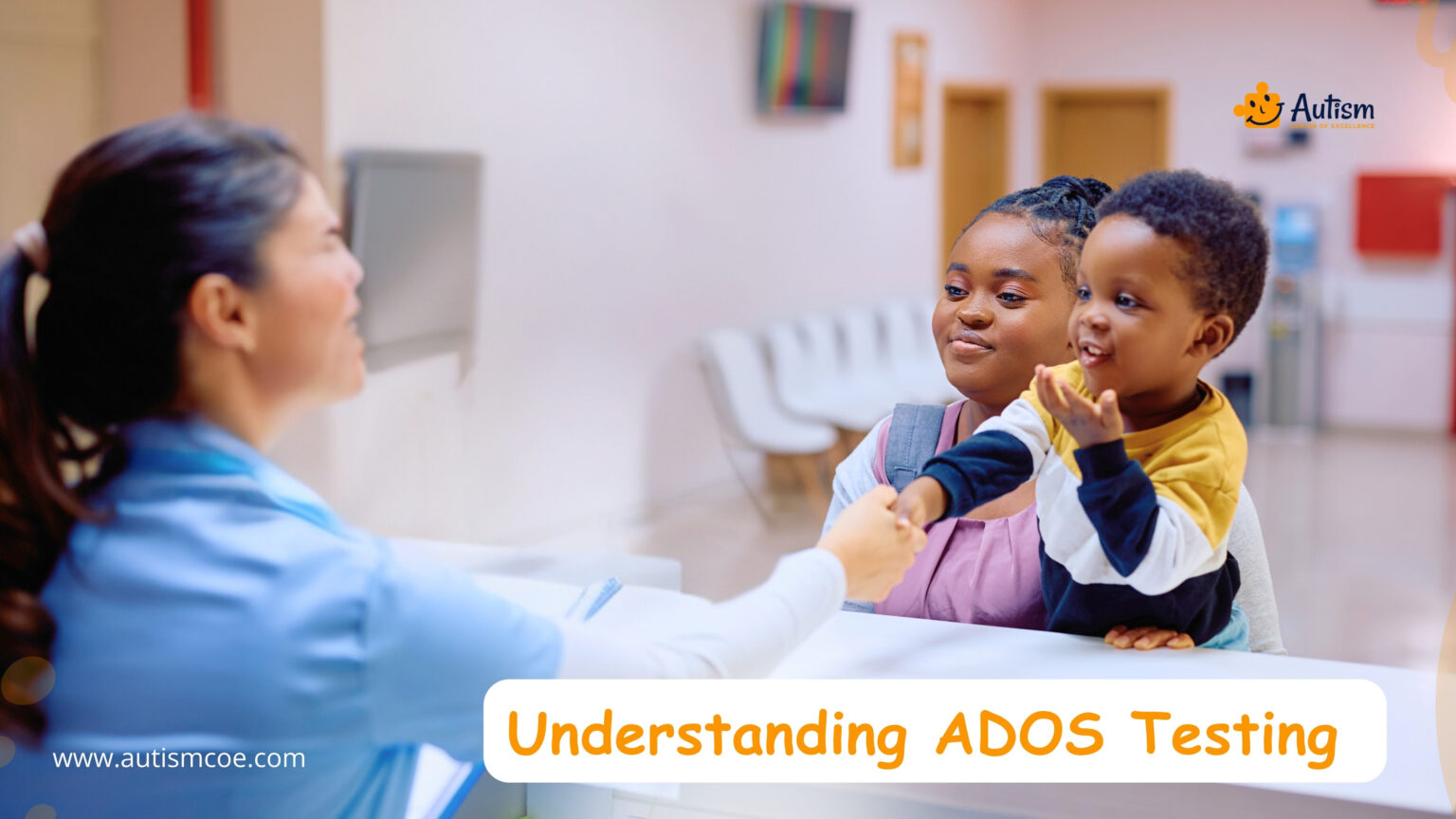What is Autism Diagnostic Observation Schedule (ADOS) | AutismCOE