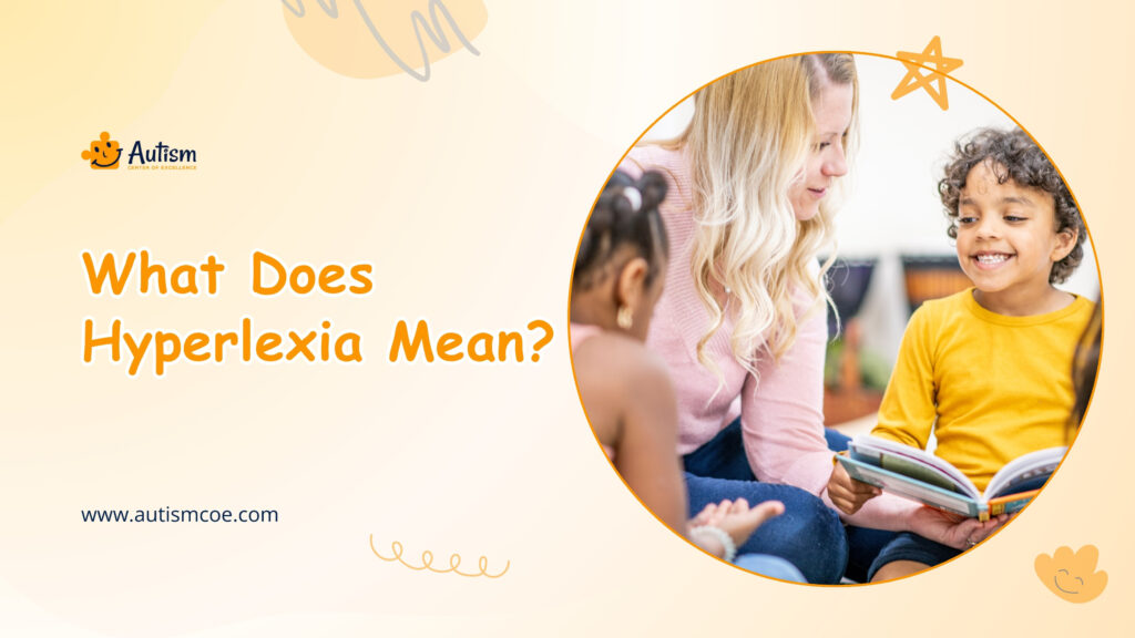 Understanding Hyperlexia in Autism