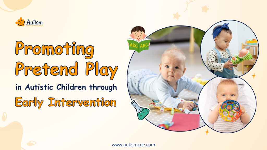 Early Intervention & Pretend Play for Children with Autism